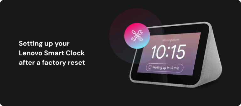How to Factory Reset Your Lenovo Smart Clock - | Urban VPN