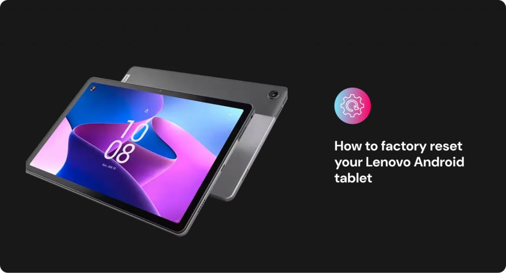 How to Factory Reset Your Android Tablet | Urban VPN